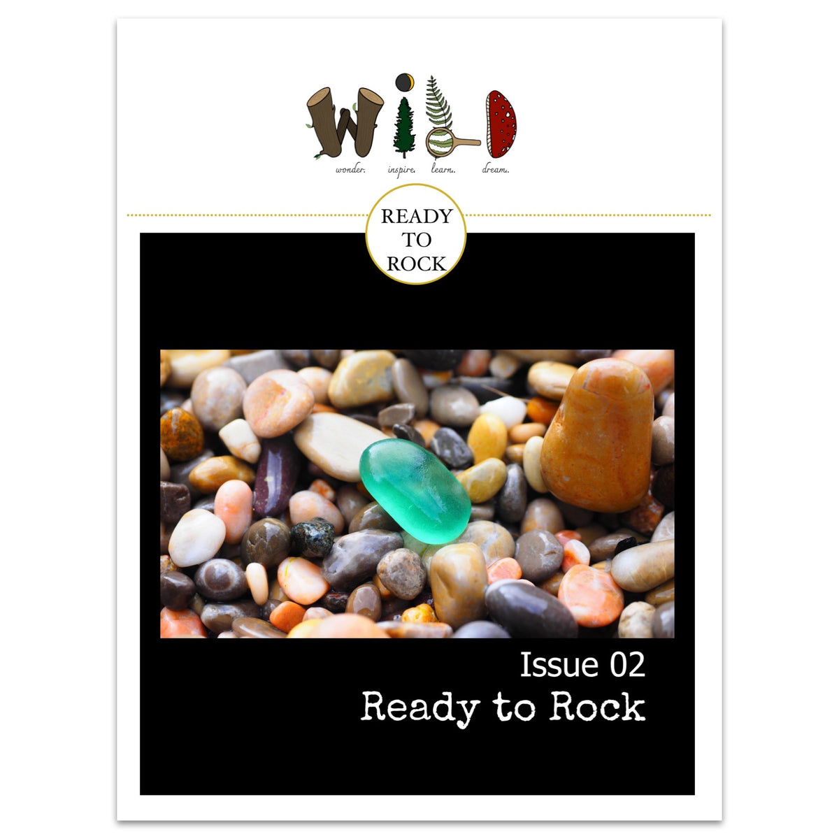 WILD Mag Issue 2 - Ready to Rock – Firefly Nature School